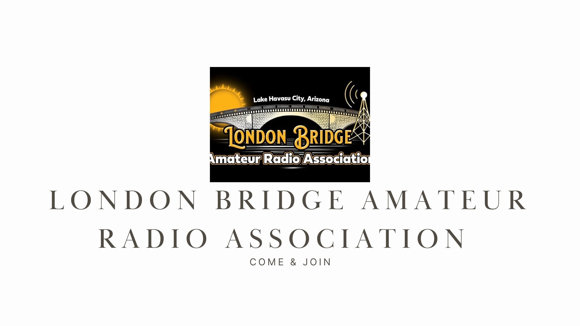 K7LHC London Bridge Amateur Radio Association: Bringing Community Toge